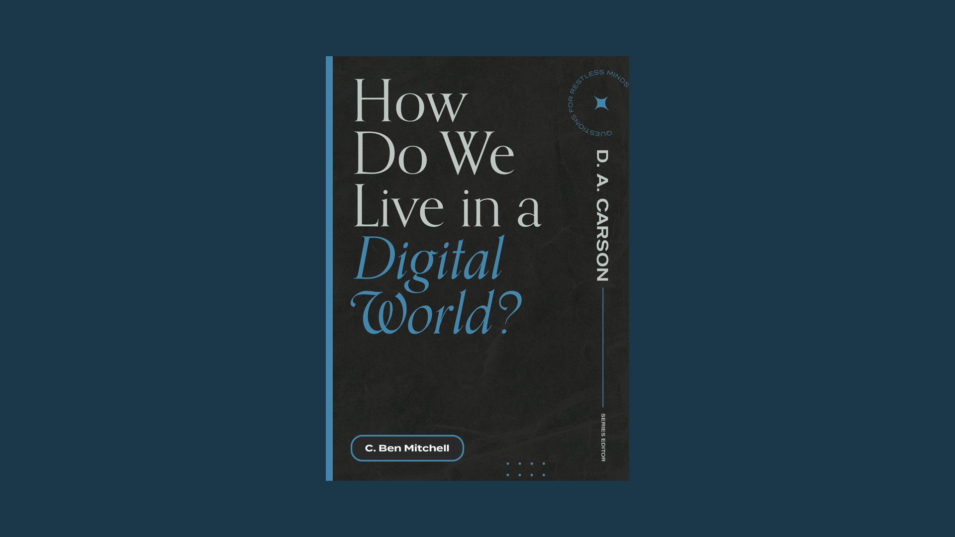 How Do We Live in a Digital World? - Brent Niedergall